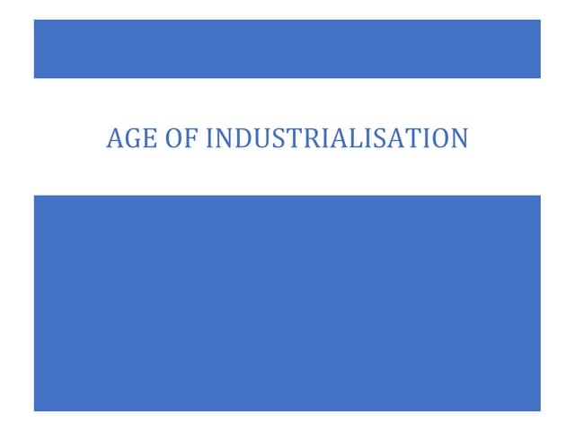 age of industrialisation | PPS
