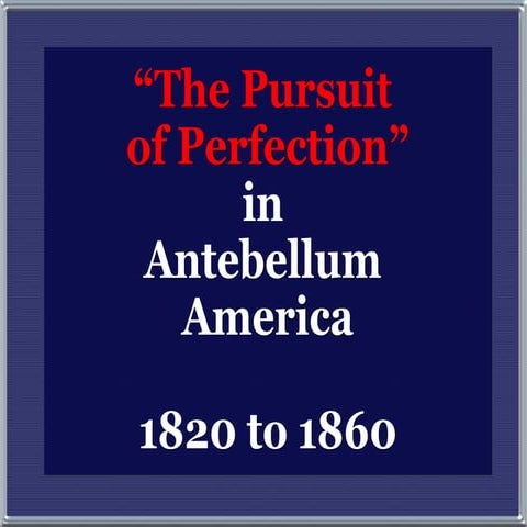 Antebellum and 2nd Great Awakening Era of Reform | PPT