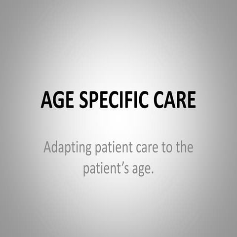 Age specific care | PPTX