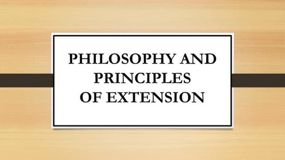 Extension education process, principles and philosophy | PPTX ...