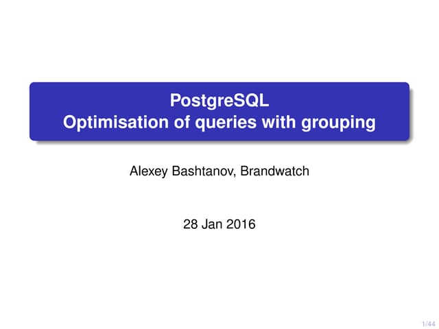 Postgresql Performance For Queries With Grouping Ppt