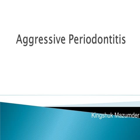 Aggressive periodontitis | PPT | Dental Health | Diseases and Conditions