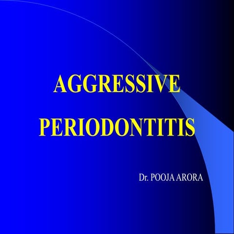 Aggressive periodontitis | PPT | Dental Health | Diseases and Conditions