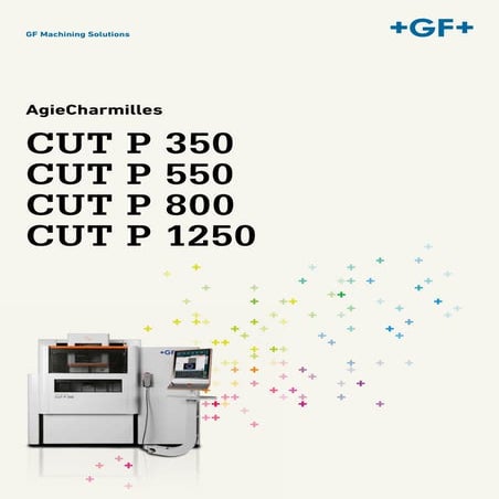 GF Machining Solutions - Agie Charmilles CUT P Series - Wire EDM | PDF