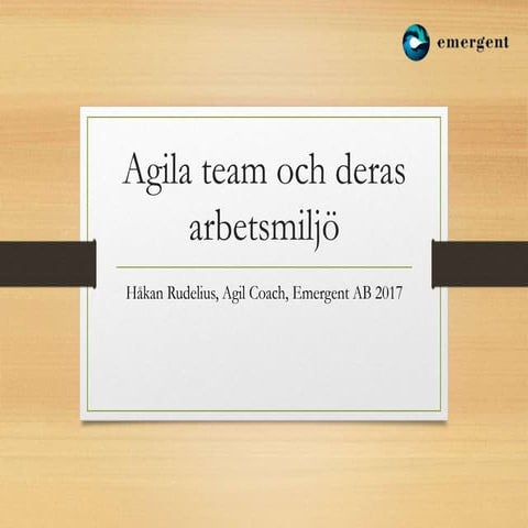 Agila team och deras arbetsmiljö | PPTX