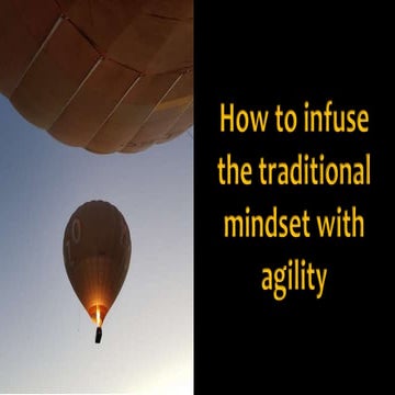 How to infuse the traditional mindset with agility... | PPTX | Business ...