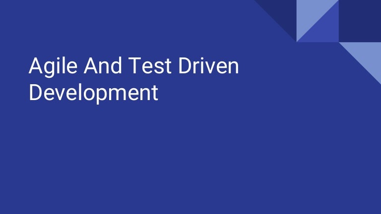 Agile And Test Driven Development 