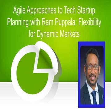 Agile Approaches to Tech Startup Planning with Ram Puppala Flexibility ...
