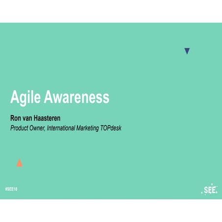 Agile awareness - SEE 2018 Denmark | PPT