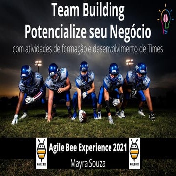 Agile Bee Experience 2021: Team Building Potencialize seu Negócio com ...