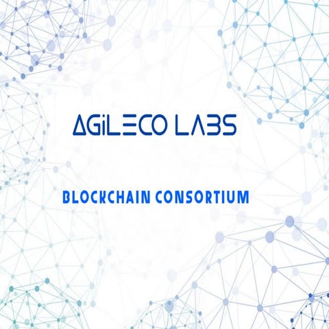 AgileCO Labs Blockchain Consortium-2018-4.1 | PPT