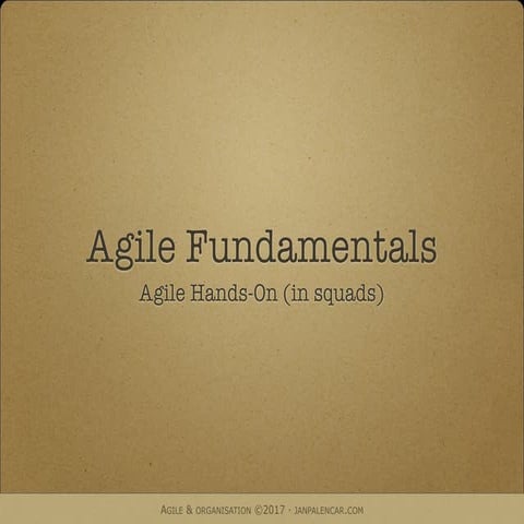 Agile Fundamentals: Agile hands on (in squads) | PPT