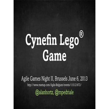 Agile Games Night II (Brussels) Cynefin Lego Game | PDF