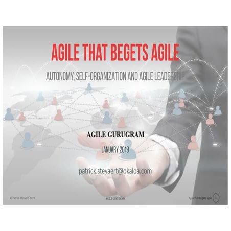 Agile Gurugram 2019 Conference | Agile that begets agile | Patrick Steyaert | PDF