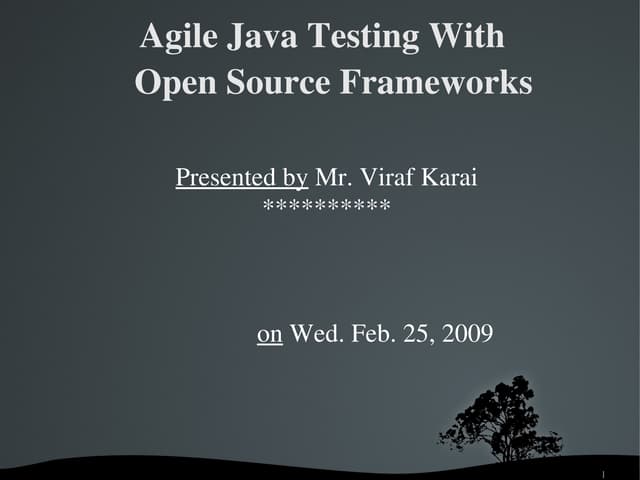 Agile Java Testing With Open Source Frameworks Ppt