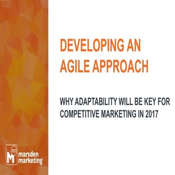 Developing an Agile Approach: Why Adaptability Will Be Key for ...