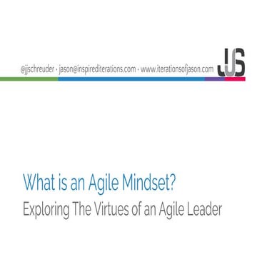 What is an Agile Mindset? Exploring the Virtues of An Agile Leader | PPT