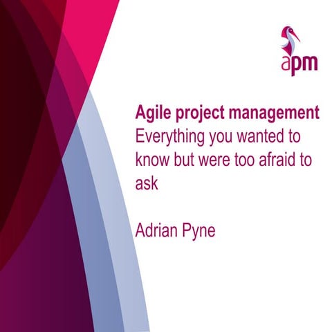 Agile Project Management - everything you want to know but were afraid ...