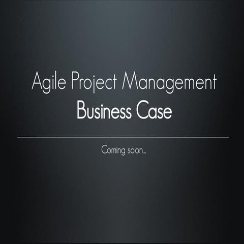 Agile Project Management : Business Case | PPT