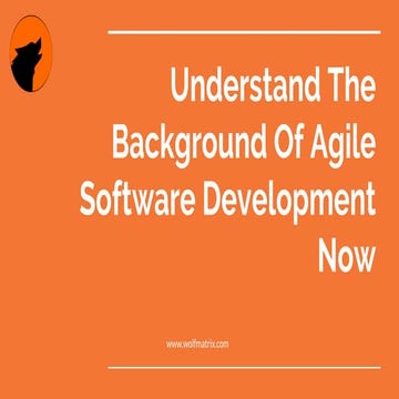 Understand the background of Agile software development now | PPT ...