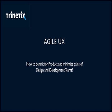 Agile ux for product teams design and development | PPT