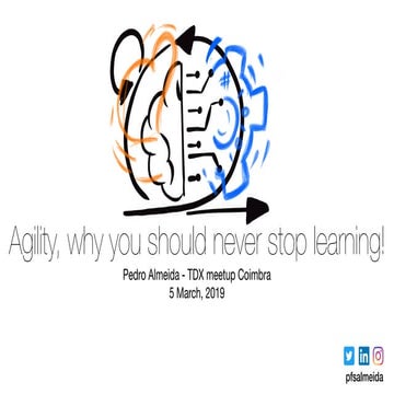 Agility, why you should never stop learning! | PPT