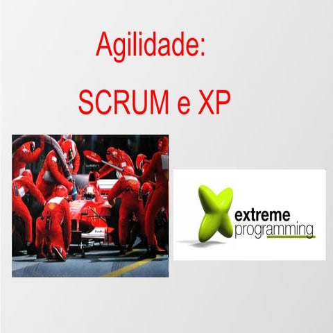 Agilidade: Scrum e Xp | PPT