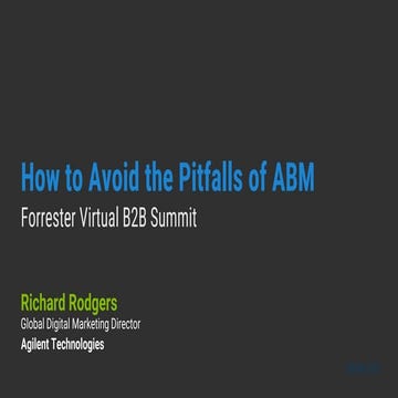 How to Avoid the Pitfalls of ABM, Rich Rodgers, Forrester B2B Summit 2021 | PPT