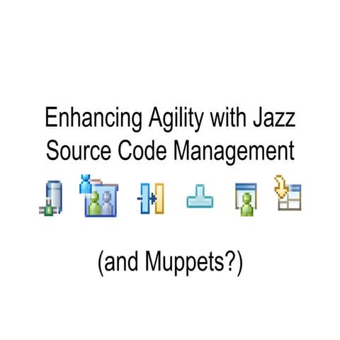 Agility with Jazz SCM | PPT