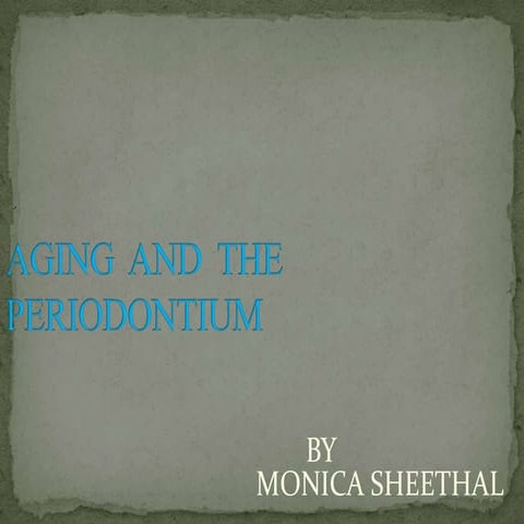 Aging & the periodontium | PPTX