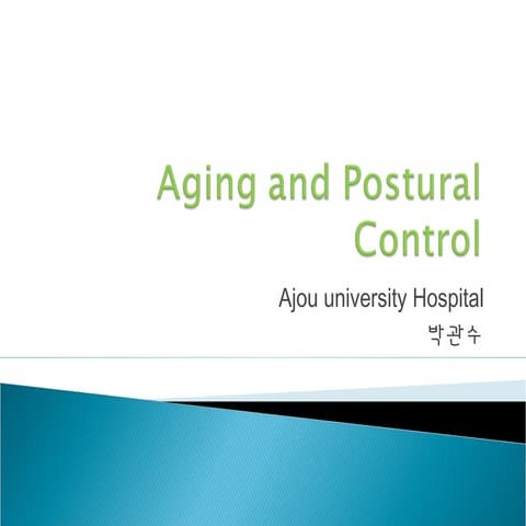 Agingand posturalcontrol | PPT