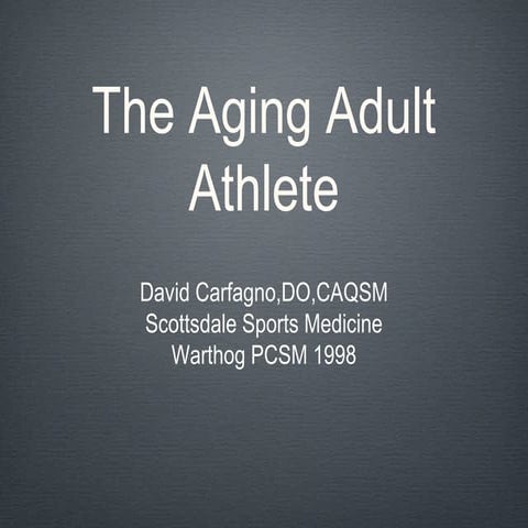 The Aging Athlete: Renovating and Redefining | PPT