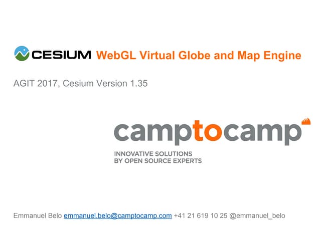 AGIT 2017: Cesium 1.35, WebGL Virtual Globe and Map Engine | PPT AGIT 2017: Cesium 1.35, WebGL Virtual Globe and Map Engine | PPT