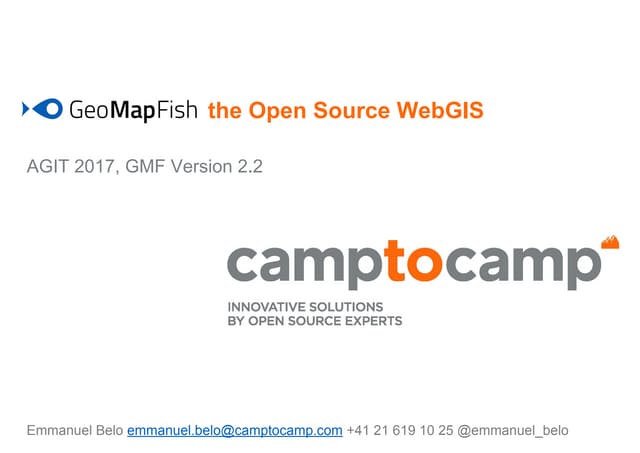 AGIT 2017: GeoMapFish_2.2, the open source WebGIS | PPT AGIT 2017: GeoMapFish_2.2, the open source WebGIS | PPT