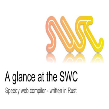 A glance at the Rust SWC | PPT