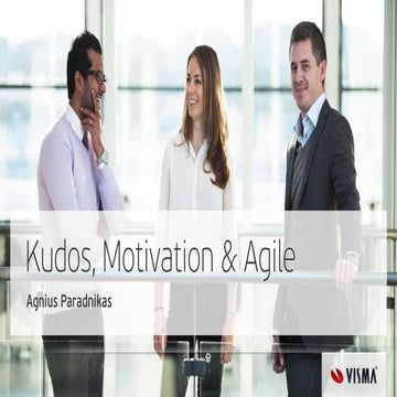 Agnius Paradnikas Kudos Motivation Agile Ppt