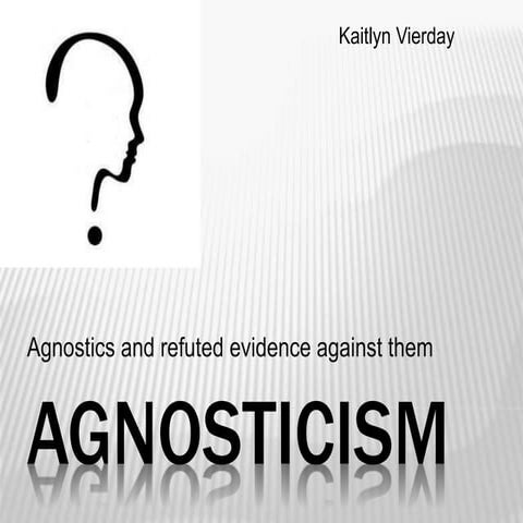 Agnosticism | PPT