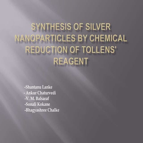 Synthesis of silver nanoparticles-A novel method. | PPTX