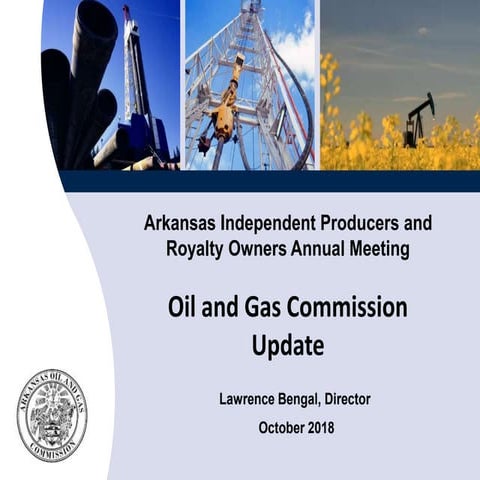 Arkansas Oil and Gas Commission Update | PPTX