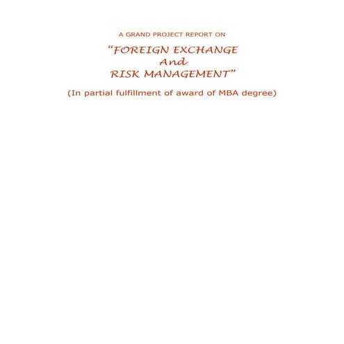A grand project report on foreign exchange and risk management | DOC
