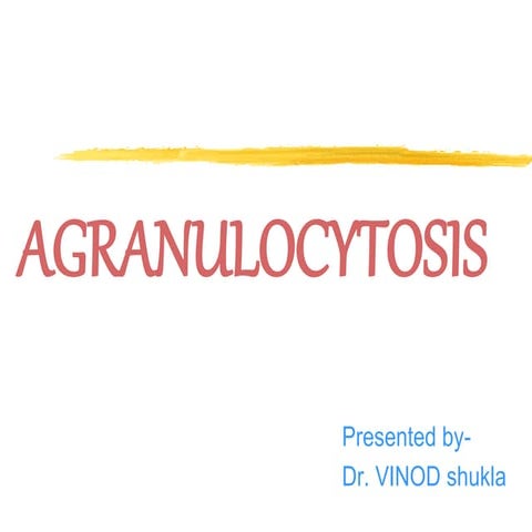 Agranulocyocytosis | PPTX | Blood Disorders | Diseases and Conditions