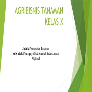 AGRIBISNIS TANAMAN pentingnya nutrisi untuk produktivitas omtimal | PPTX