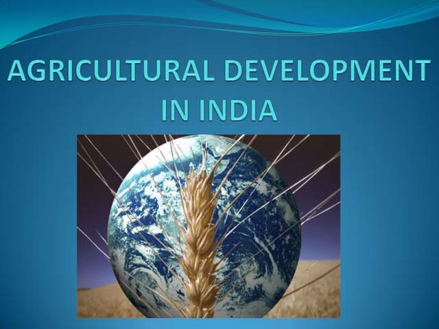 Indian agriculture | PPTX | Agriculture | Industries