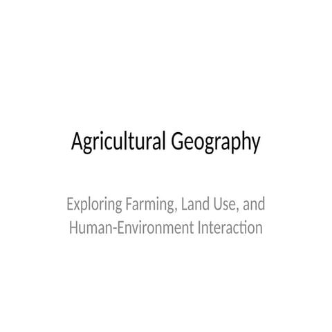 Agricultural_Geography_Presentation.pptx