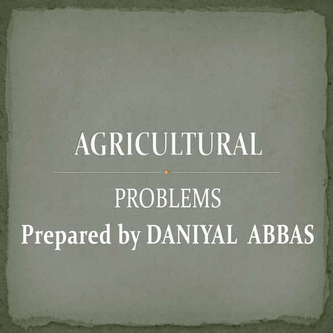 Agricultural problems in pakistan | PPT