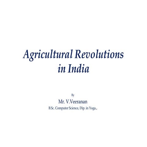 Agricultural Revolutions in India Part 2 | PPT