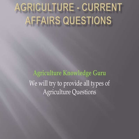 Agriculture current affairs questions | PPTX