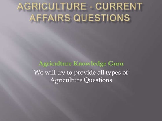 Agriculture important questions for all agriculture exam | PPT