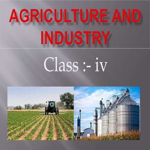 Agriculture and industry.pptx.a. agriculture. | PPTX