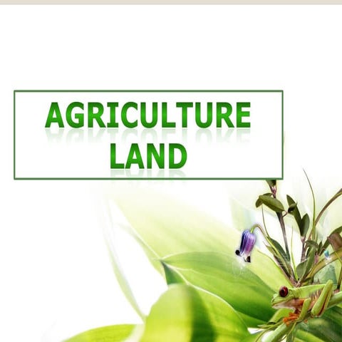 Agriculture land | PPT